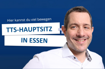 Entdecke unseren TTS-Hauptsitz in Essen! - TTS